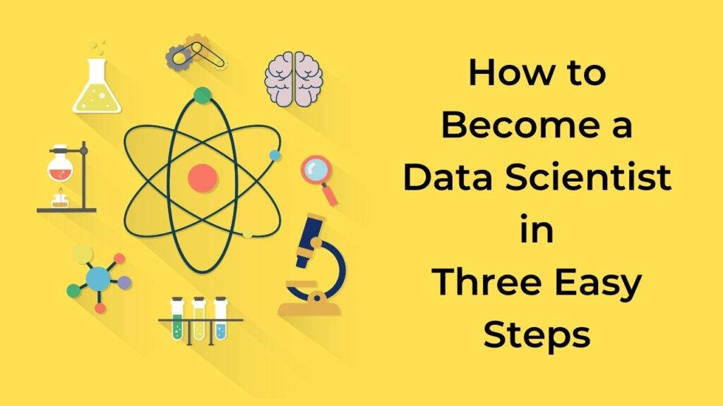 How to Become a Data Scientist in Three Easy Steps - R Data Science